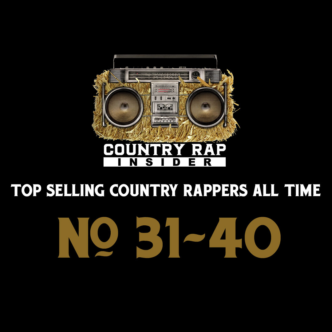 Top Selling Country Rappers All Time 2022 Update #31-40 – Country Rap ...